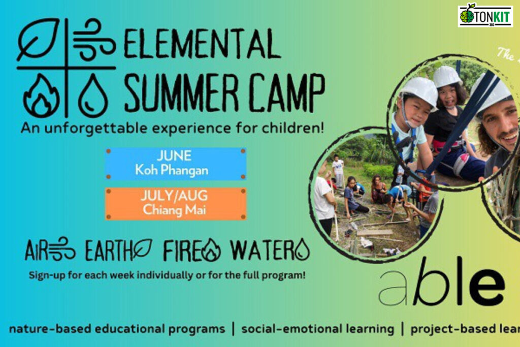 Elemental Summer Camps ค่ายฤดูร้อนเพื่อฟื้นฟูสภาพแวดล้อม - Tonkit360